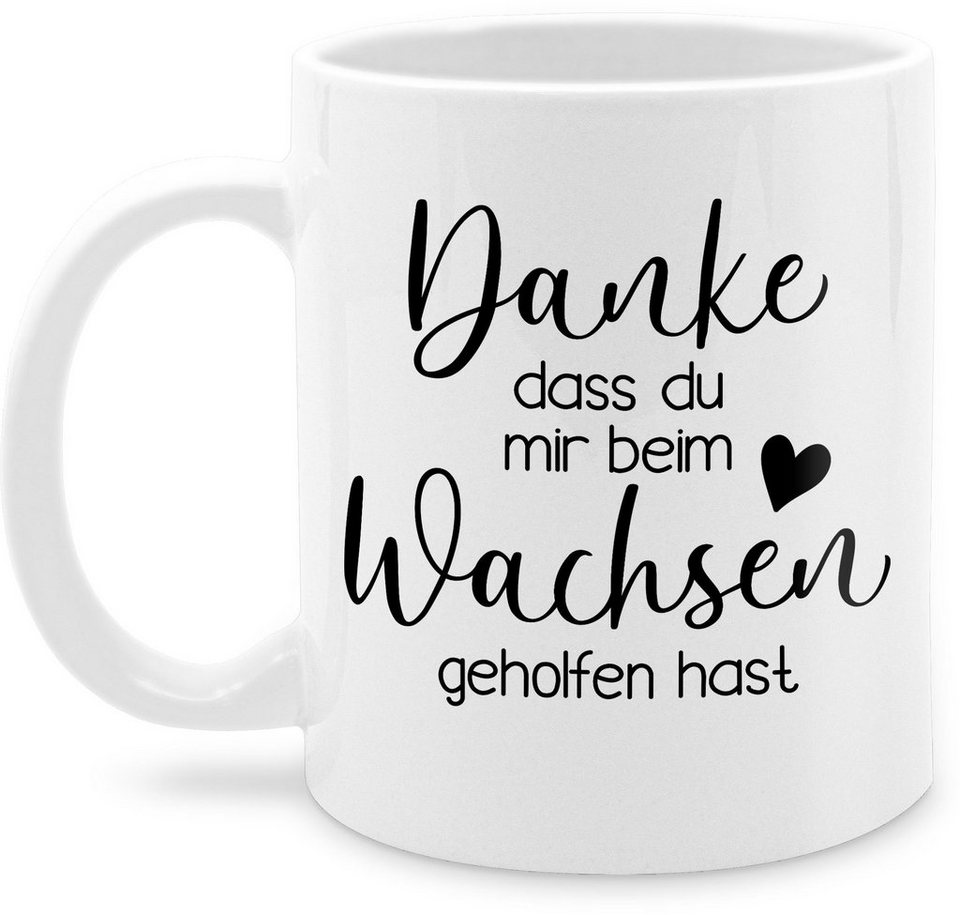 Shirtracer Tasse »Danke dass du mir beim Wachsen geholfen hast mit Herz ... Shirtracer Tasse »Danke dass du mir beim Wachsen geholfen hast mit Herz ...